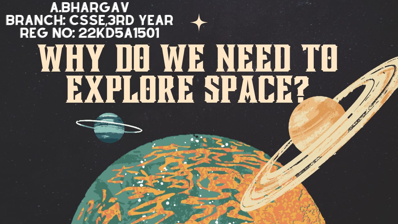 Why do we need to explore space?