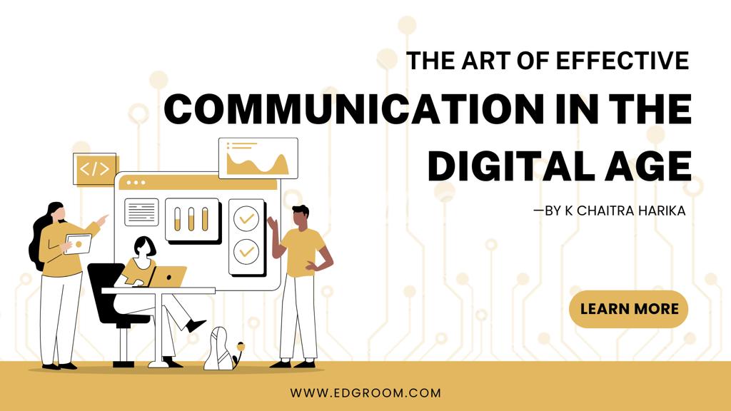 The Art of Effective Communication in the Digital Age